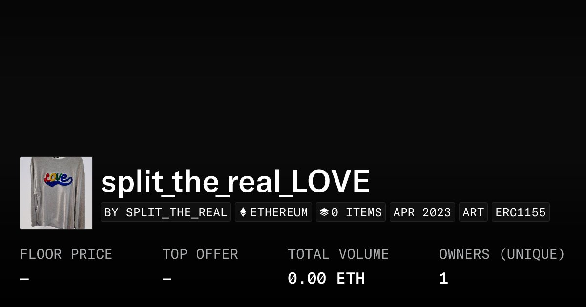 split_the_real_LOVE - Collection | OpenSea