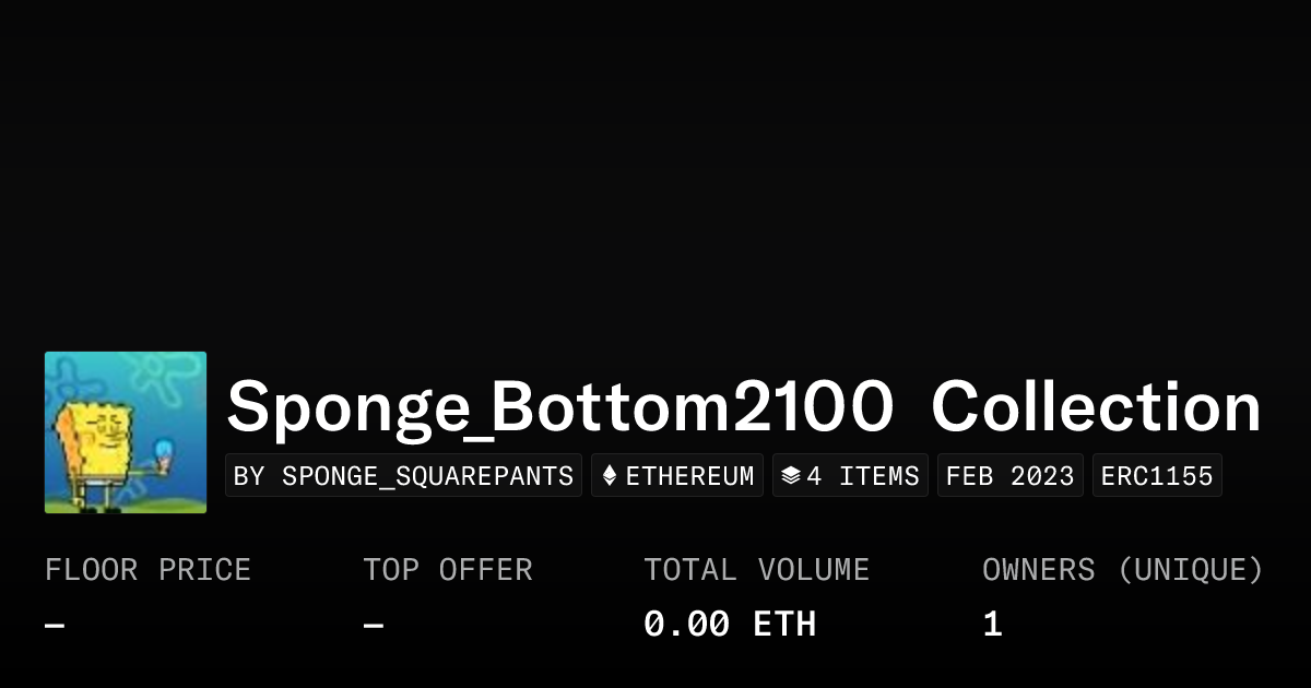 Sponge_Bottom2100 Collection - Collection | OpenSea
