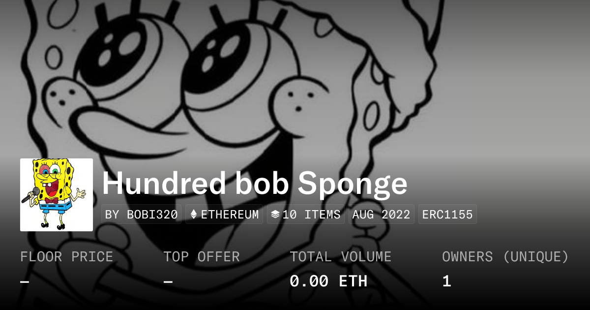 Hundred bob Sponge - Collection | OpenSea