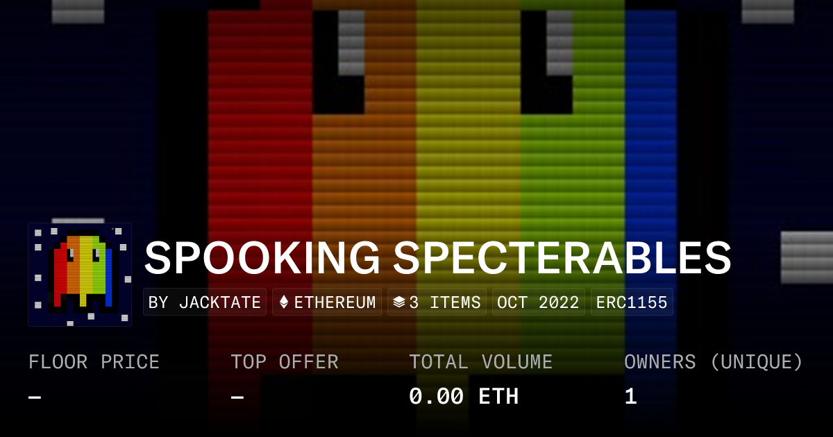 SPOOKING SPECTERABLES - Collection | OpenSea