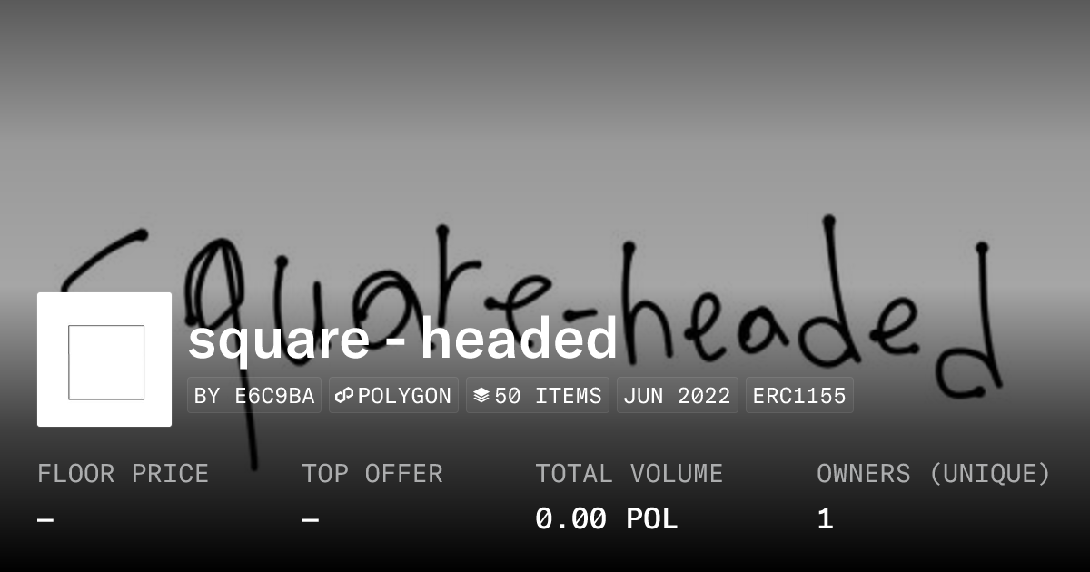 square - headed - Collection | OpenSea