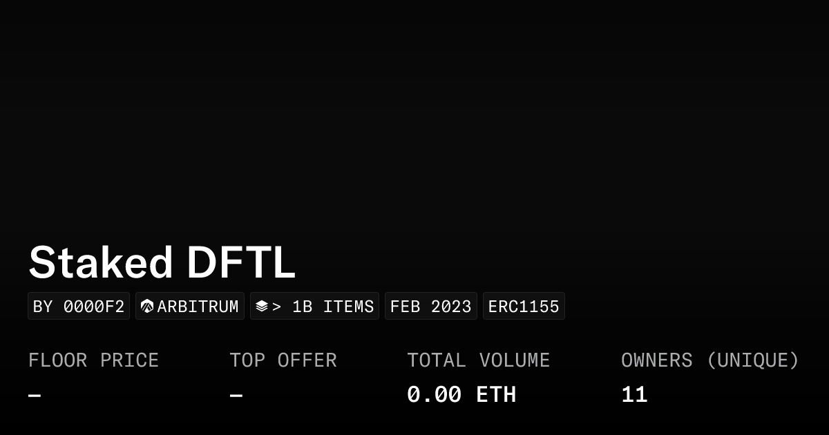 Staked DFTL - Collection | OpenSea