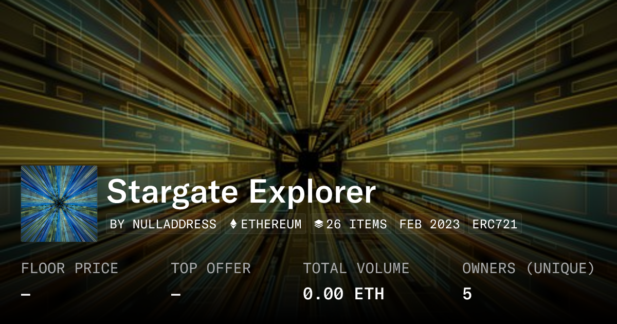Stargate Explorer - Collection | OpenSea