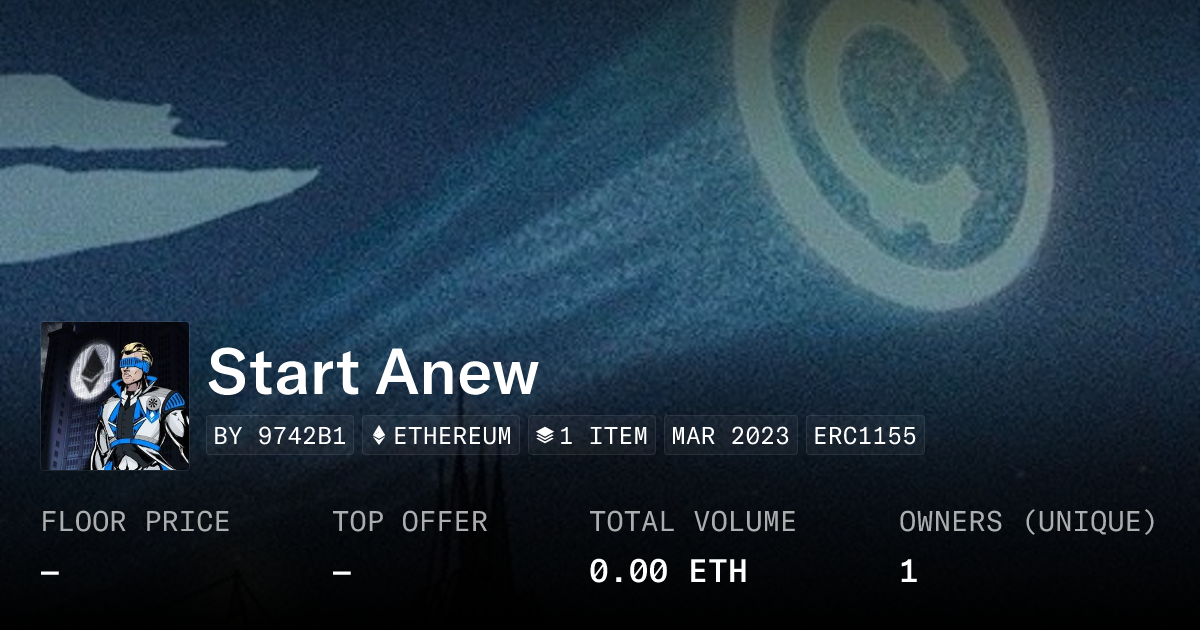 Start Anew - Collection | OpenSea