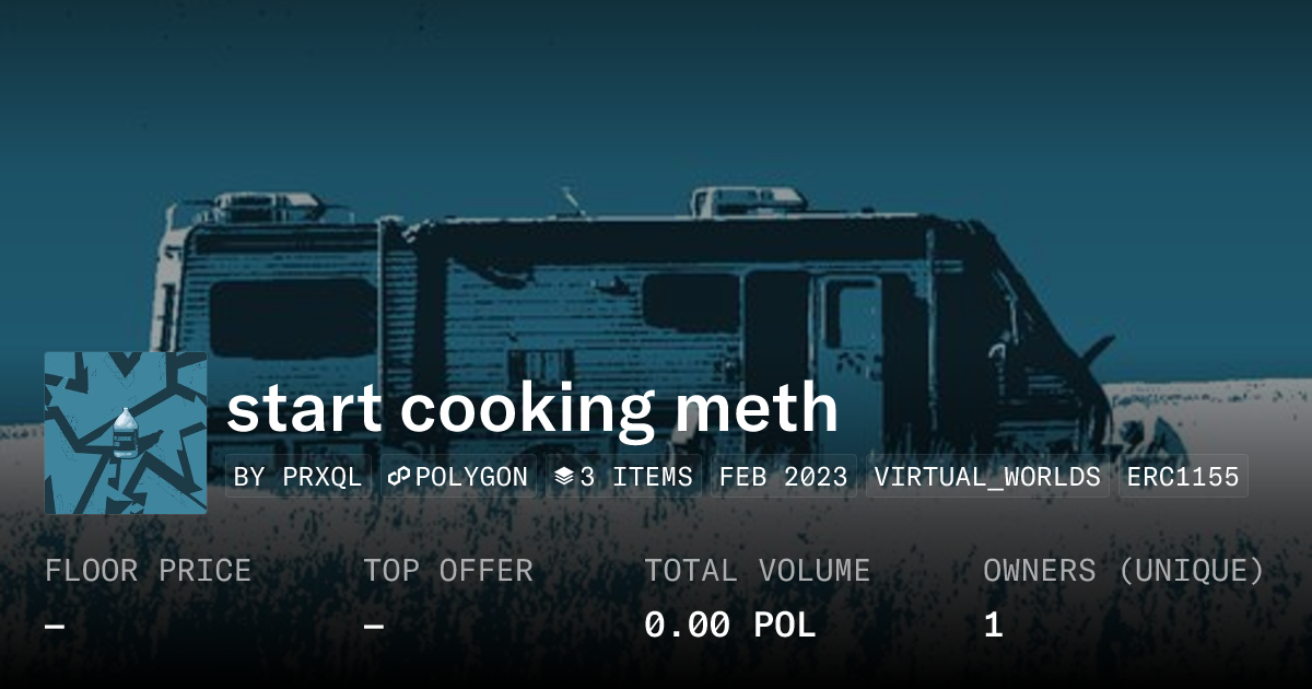 start cooking meth - Collection | OpenSea
