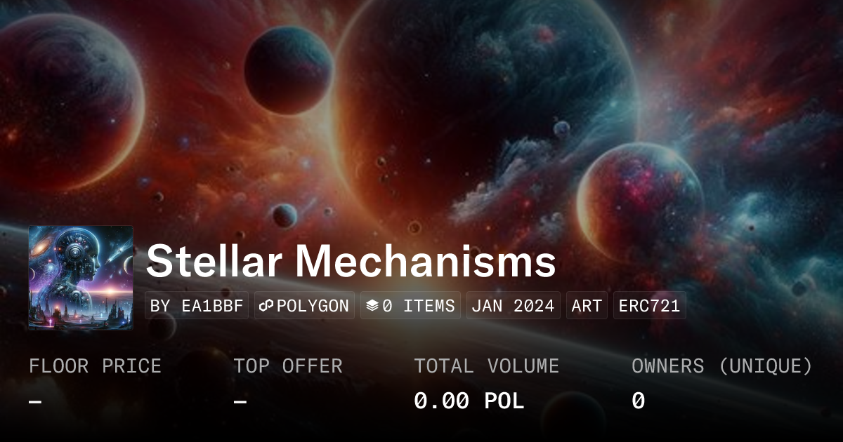 Stellar Mechanisms - Collection | OpenSea