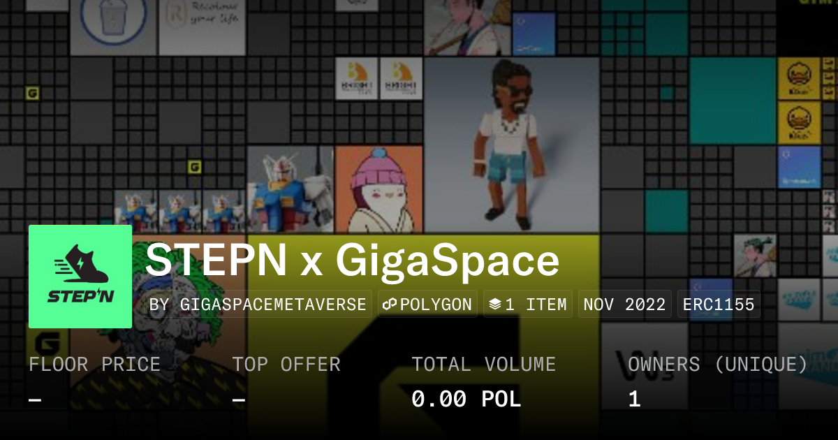 STEPN x GigaSpace - Collection | OpenSea