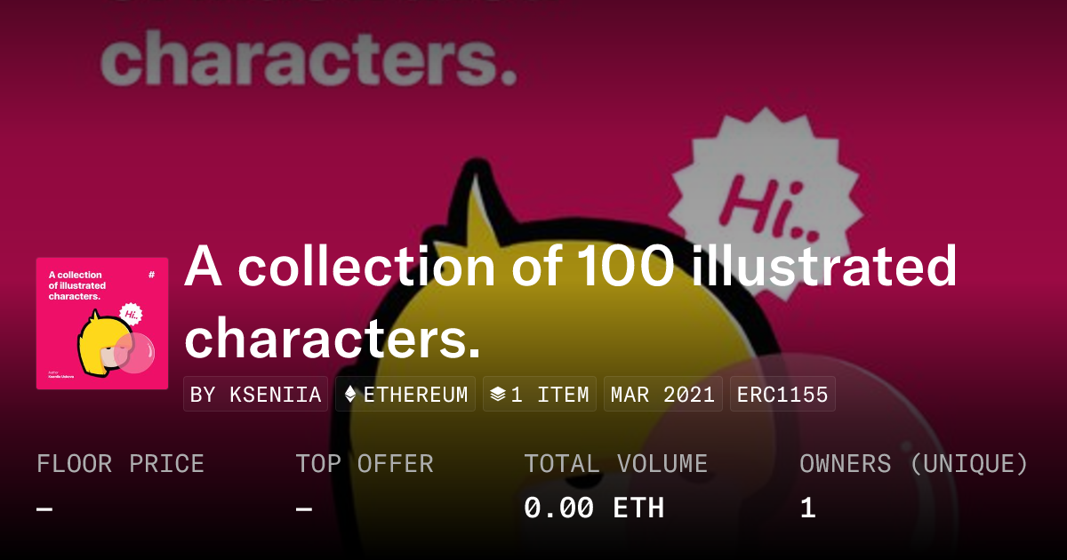 A collection of 100 illustrated characters. - Collection | OpenSea
