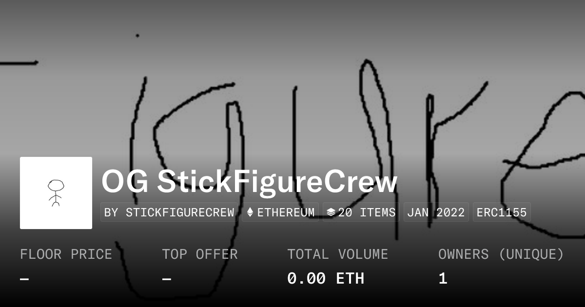 OG StickFigureCrew - Collection | OpenSea