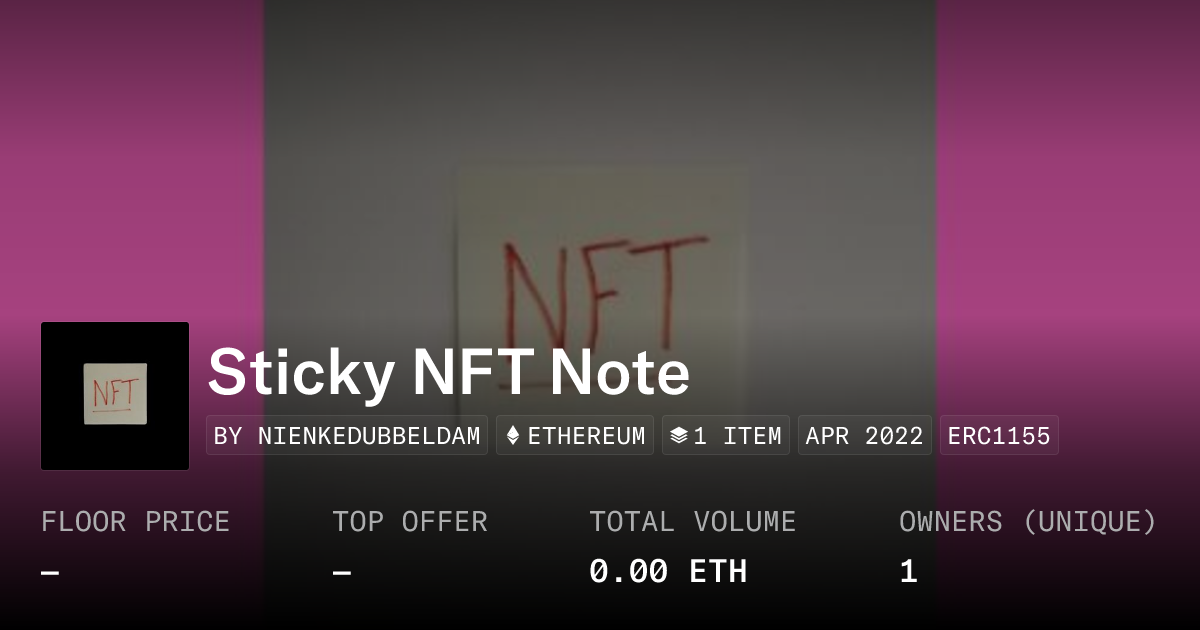 Sticky NFT Note - Collection | OpenSea