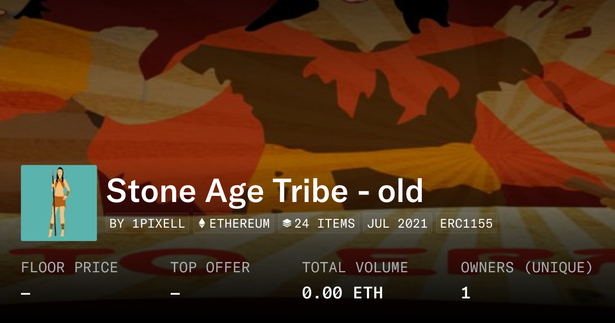 Stone Age Tribe - old - Collection | OpenSea