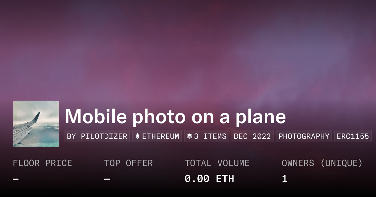 Mobile photo on a plane - Collection | OpenSea