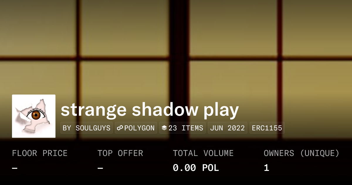 strange shadow play - Collection | OpenSea