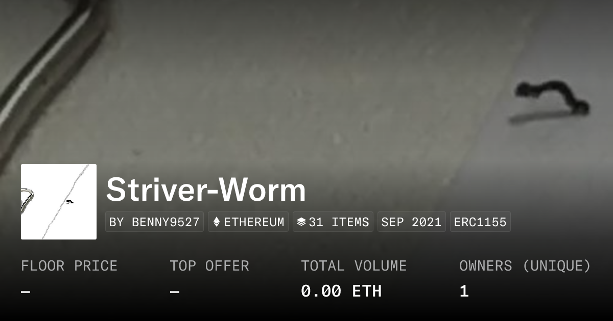 Striver-Worm - Collection | OpenSea