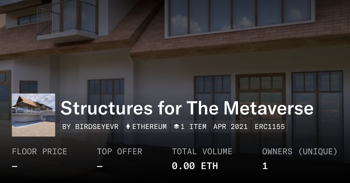 Structures for The Metaverse - Collection | OpenSea