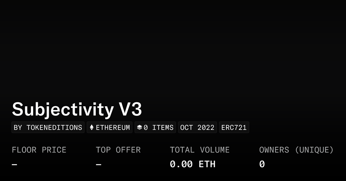 Subjectivity V3 - Collection | OpenSea