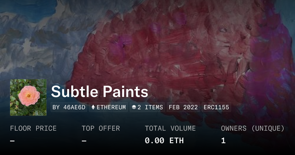 Subtle Paints - Collection | OpenSea