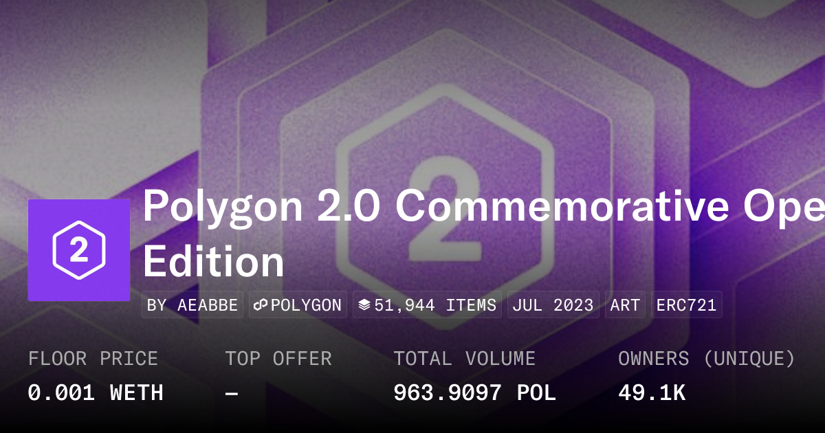 Polygon 2.0 Commemorative Open Edition - Collection | OpenSea