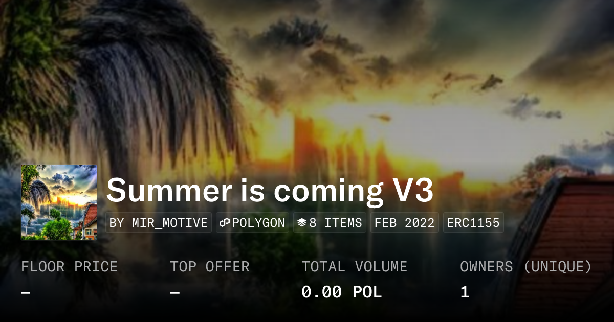 Summer is coming V3 - Collection | OpenSea