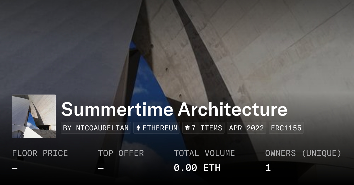 Summertime Architecture - Collection | OpenSea