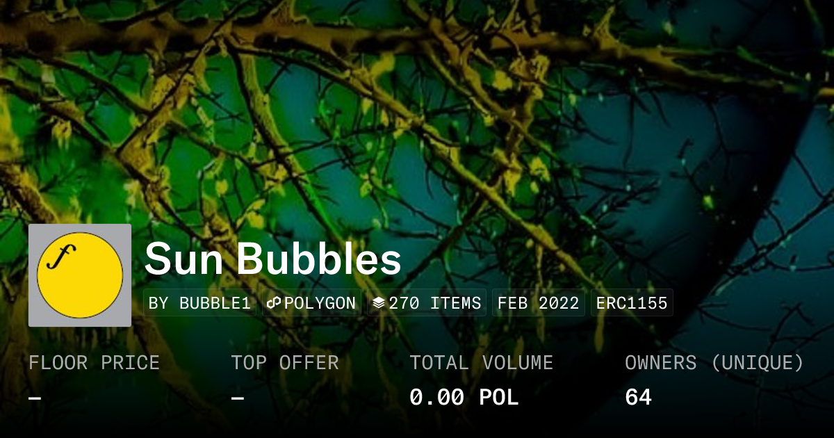 Sun Bubbles - Collection | OpenSea