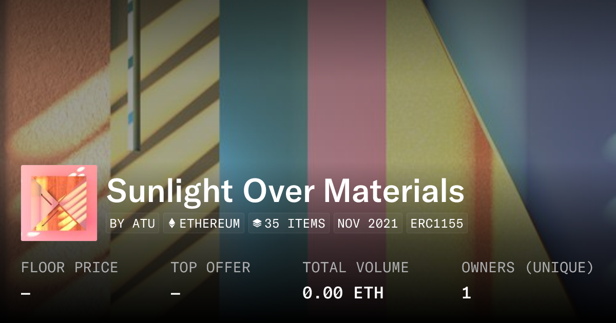 Sunlight Over Materials - Collection | OpenSea