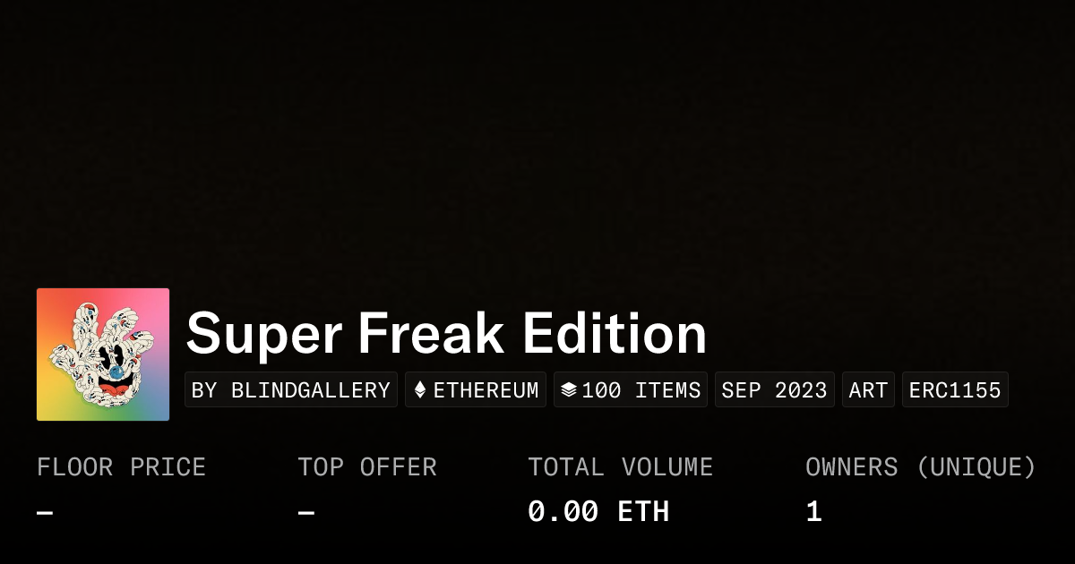 Super Freak Edition - Collection | OpenSea