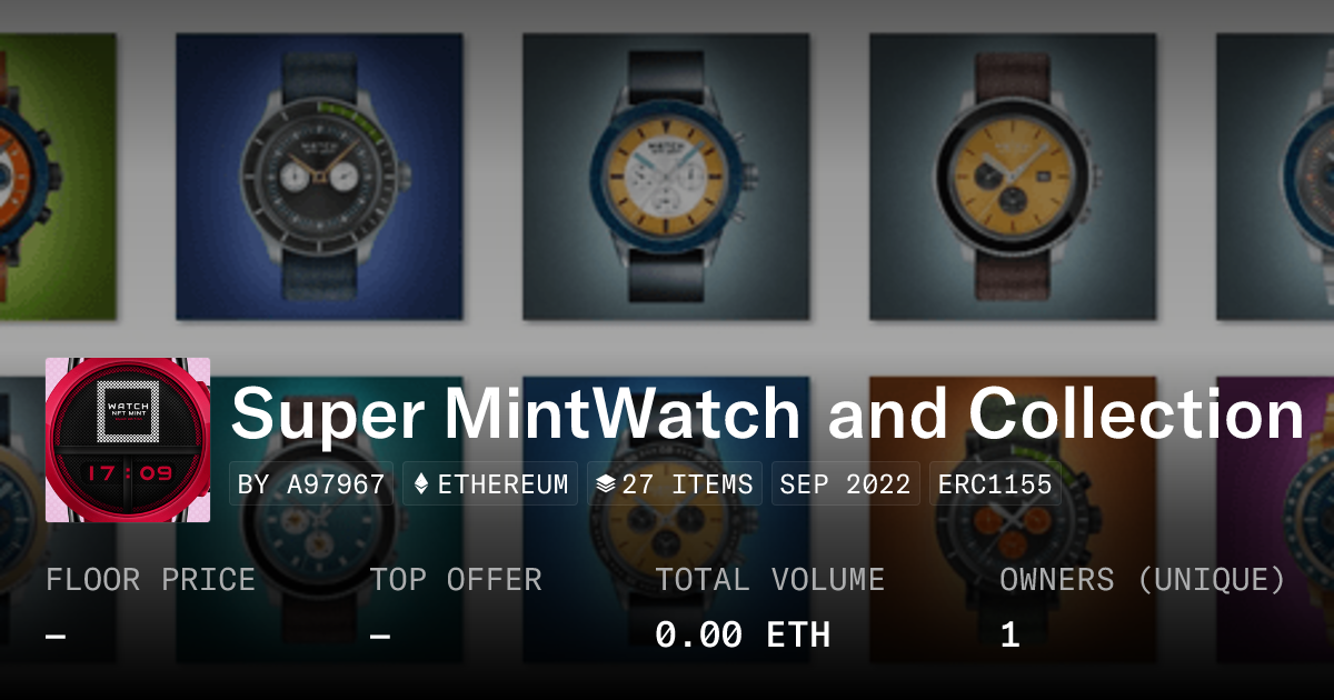 Super MintWatch and Collection - Collection | OpenSea