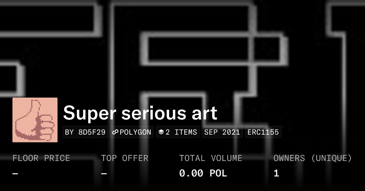 Super serious art - Collection | OpenSea