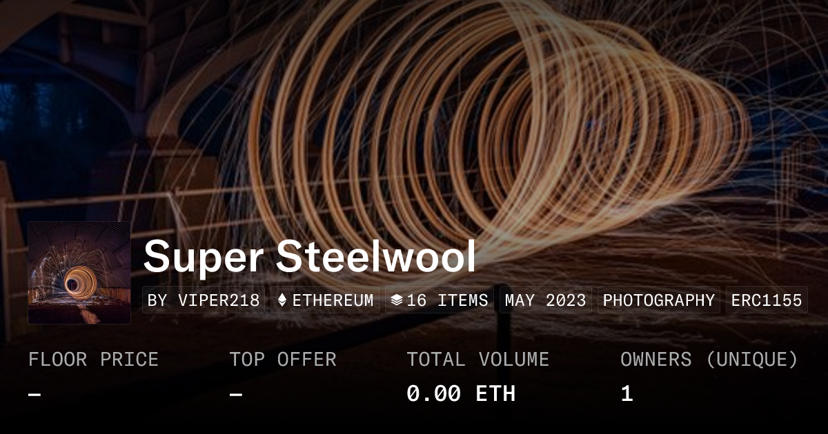 Super Steelwool - Collection | OpenSea
