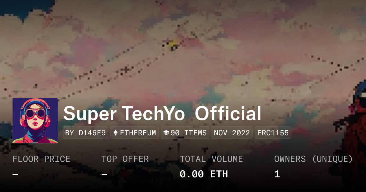 Super TechYo Official - Collection | OpenSea