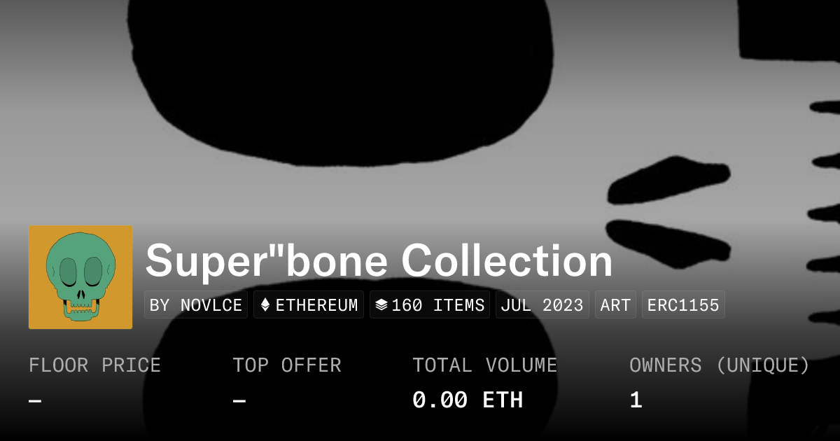 Super"bone Collection - Collection | OpenSea