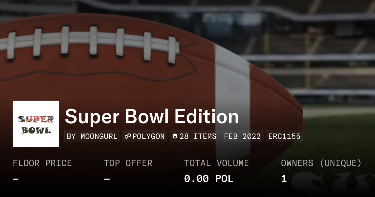 Super Bowl Edition - Collection | OpenSea