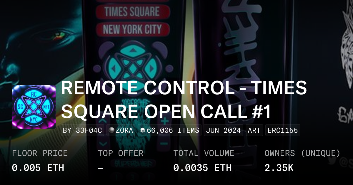 REMOTE CONTROL - TIMES SQUARE OPEN CALL #1 - Collection | OpenSea