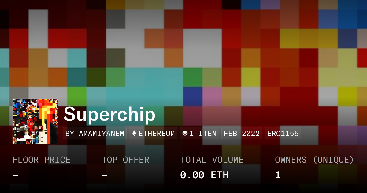 Superchip - Collection | OpenSea