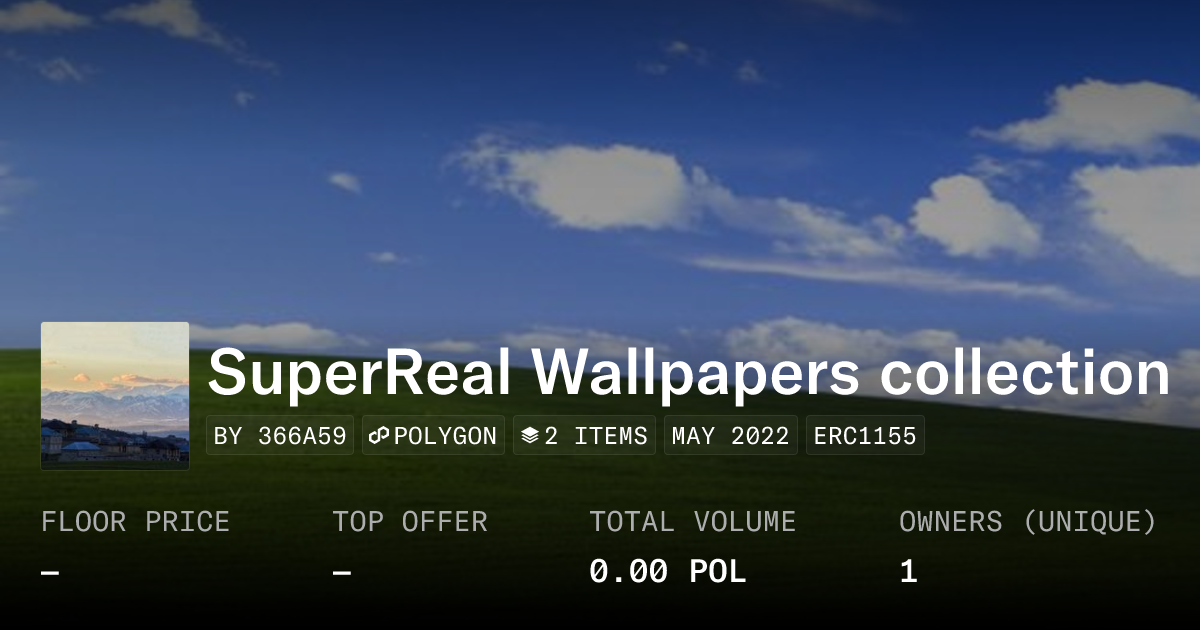 SuperReal Wallpapers collection - Collection | OpenSea