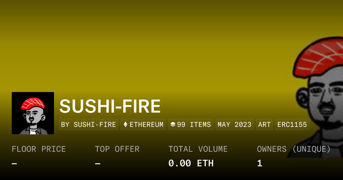 SUSHI-FIRE - Collection | OpenSea