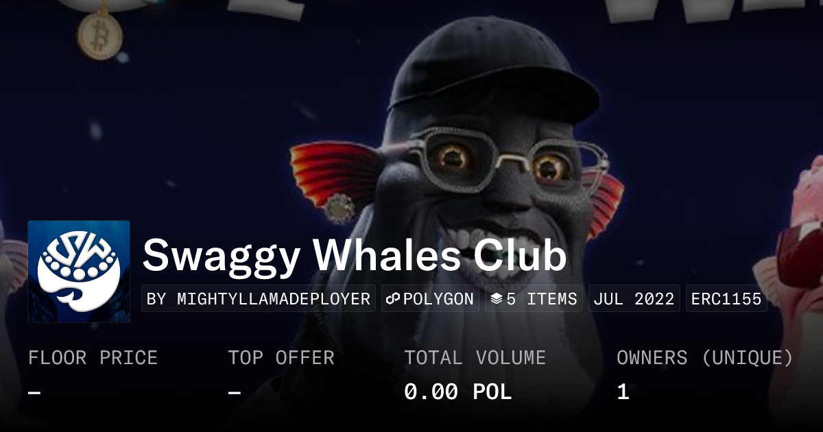 Swaggy Whales Club - Collection | OpenSea