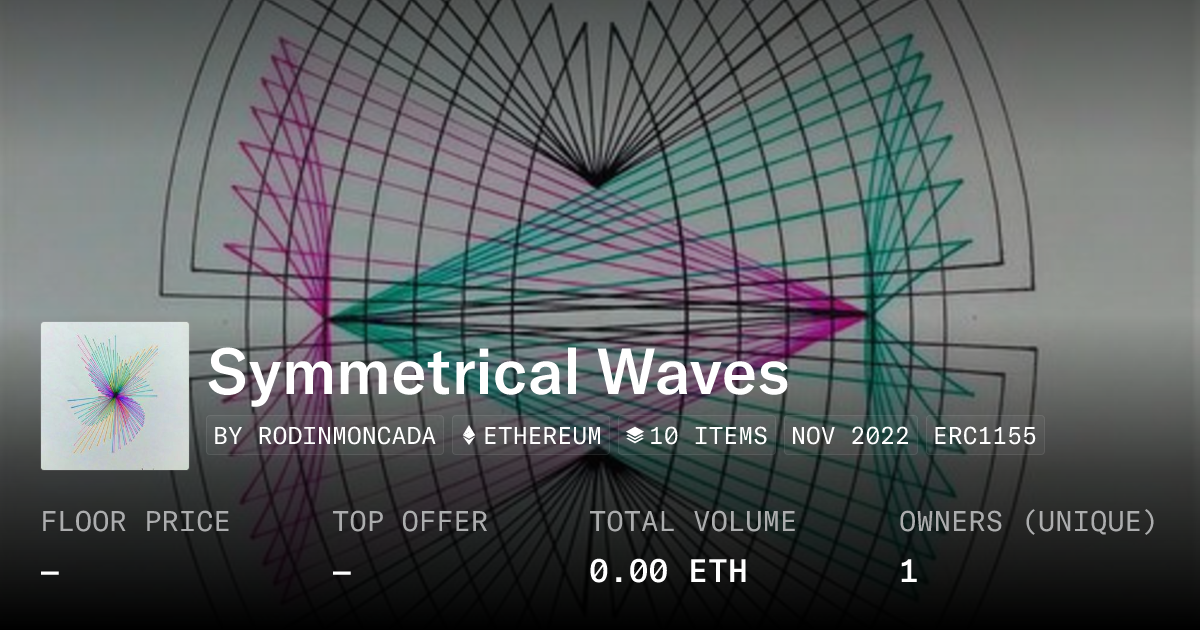 Symmetrical Waves - Collection | OpenSea
