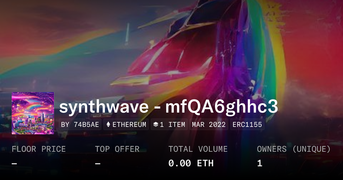 synthwave - mfQA6ghhc3 - Collection | OpenSea