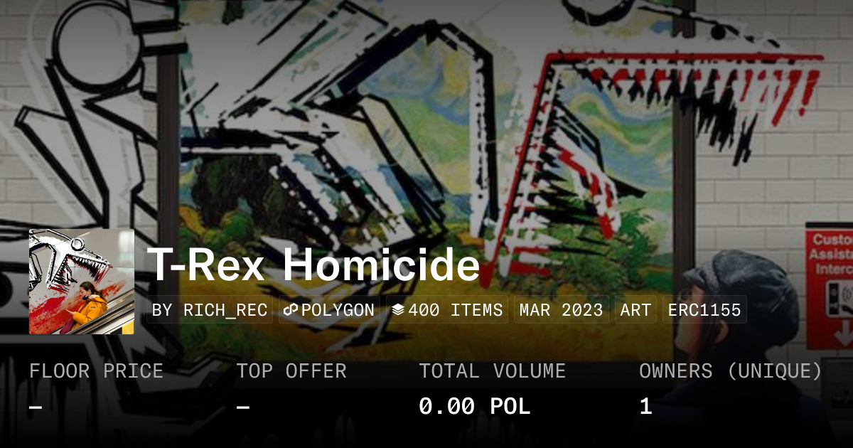 T-Rex Homicide - Collection | OpenSea