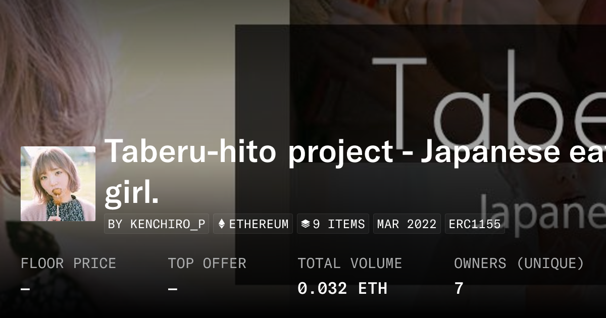 Taberu-hito project - Japanese eating girl. - Collection | OpenSea
