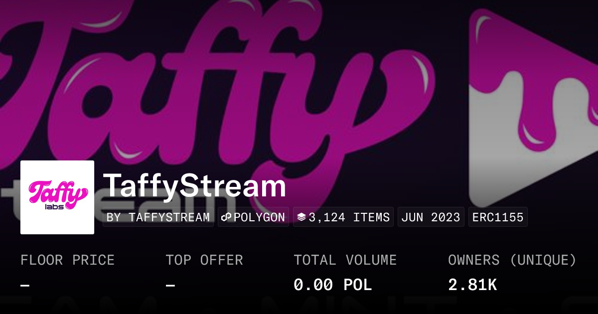 TaffyStream - Collection | OpenSea