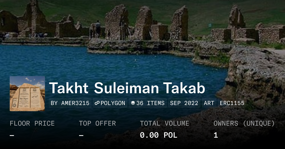 Takht Suleiman Takab - Collection | OpenSea