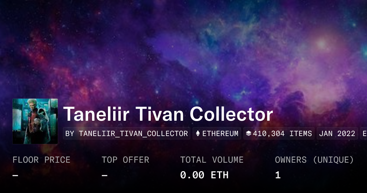 Taneliir Tivan Collector - Collection | OpenSea