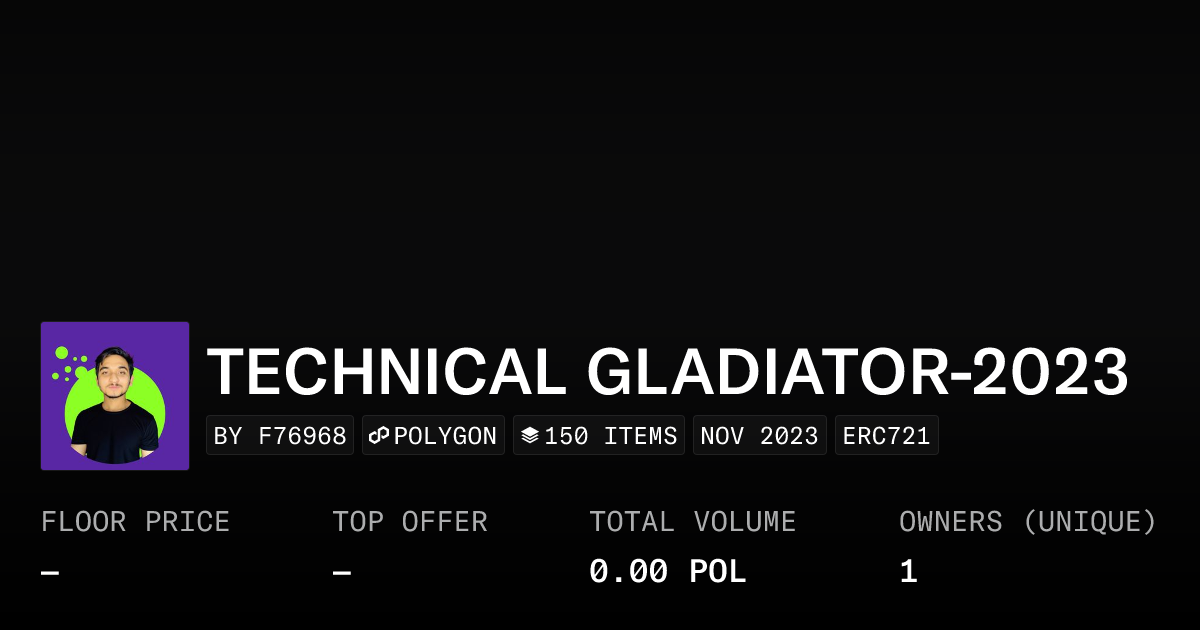 TECHNICAL GLADIATOR-2023 - Collection | OpenSea