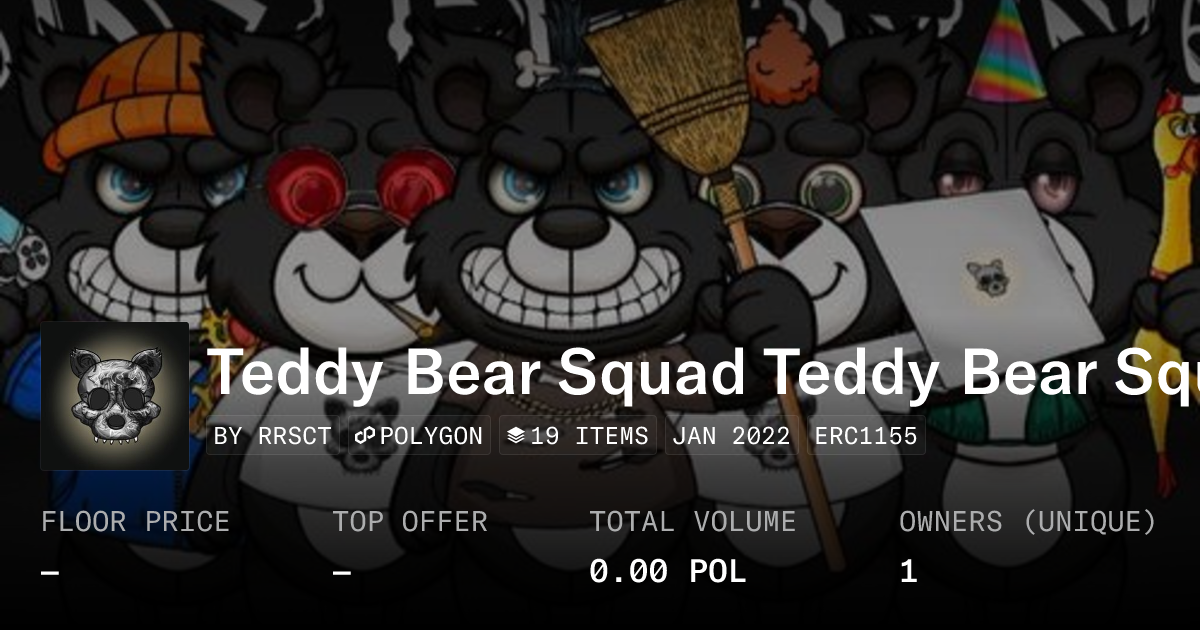 Teddy Bear Squad Teddy Bear Squad - Collection | OpenSea