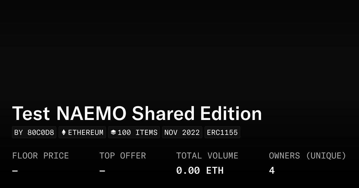 Test NAEMO Shared Edition - Collection | OpenSea