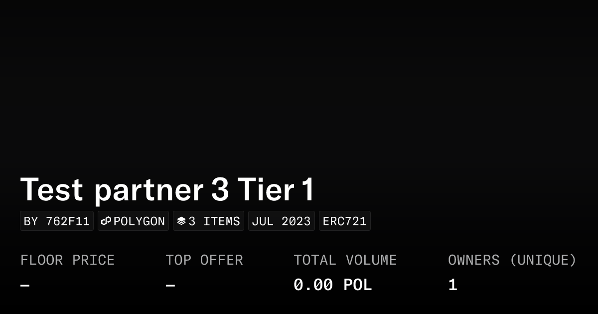 Test partner 3 Tier 1 - Collection | OpenSea