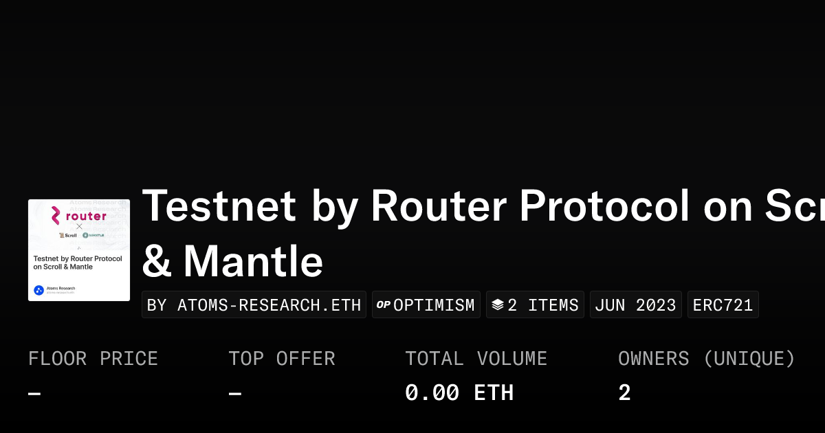 Testnet by Router Protocol on Scroll & Mantle - Collection | OpenSea